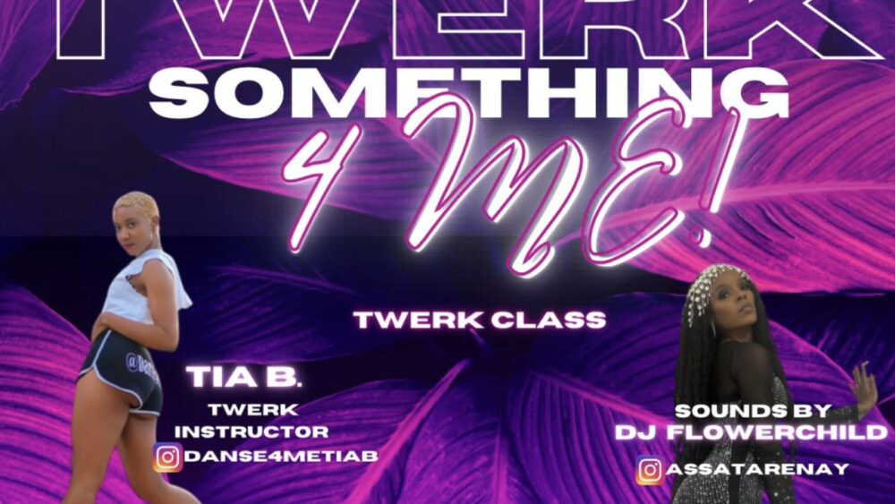 Twerk Something 4 Me Twerk Class – UrbanOrleans.com