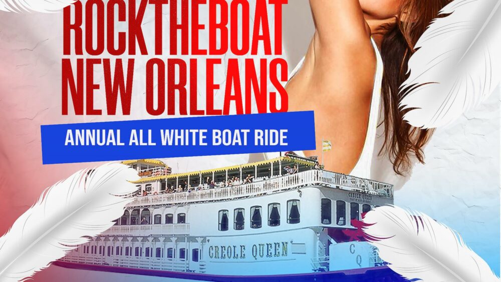 ROCK THE BOAT NEW ORLEANS ALL WHITE BOAT RIDE MEMORIAL DAY WEEKEND 2024 ...